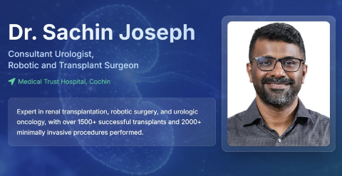 Dr. Sachin Joseph | Consultant Urologist & Transplant Surgeon | Medical ...